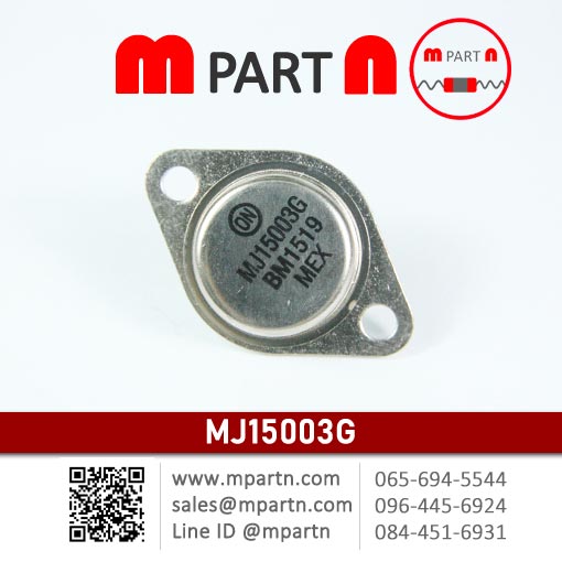 MJ15003G – จำหน่ายไอซี โมดูล แอลซีดี ทัชสกรีน อะไหล่อิเล็กทรอนิกส์ ...